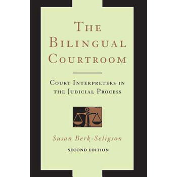 The Bilingual Courtroom: Court Interpreters ...