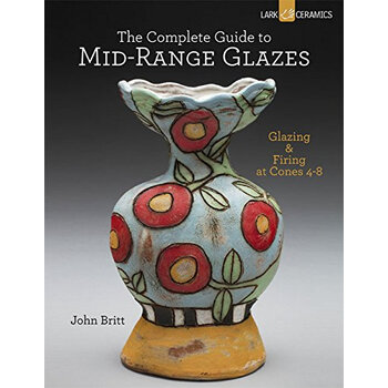 【】The Complete Guide to Mid-Range Glazes: