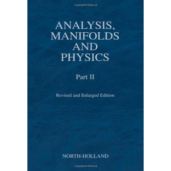 Analysis, Manifolds and Physics, Part II - R...