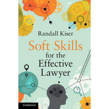 Soft Skills for the Effective Lawyer