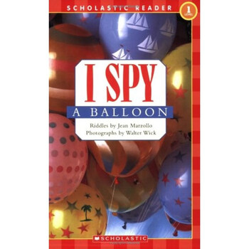Scholastic Reader Level 1: I Spy A Balloon