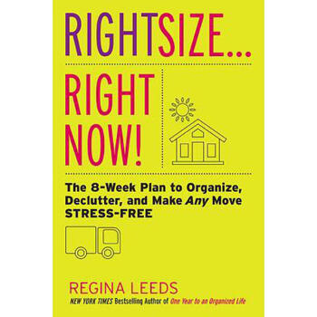 Rightsize . . . Right Now!: The 8-Week Plan ...