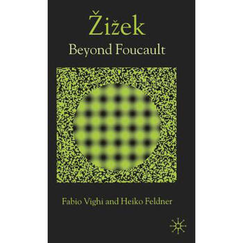 Zizek: Beyond Foucault