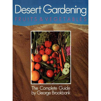 Desert Gardening: Fruits & Vegetables: The C...