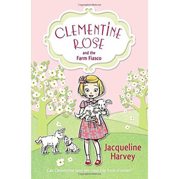 Clementine Rose and the Farm Fiasco