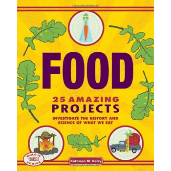 Science: Food: 25 Amazing Projects: Investig