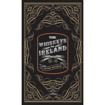 The Whiskeys of Ireland