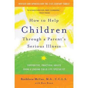 How to Help Children Through a Parent's Seri...