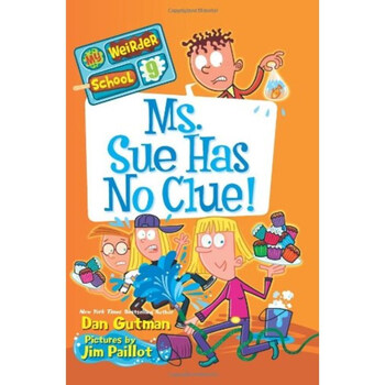 My Weirder School #9: Ms. Sue Has No Clue!