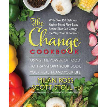The Change Cookbook: Using the Power of Food...