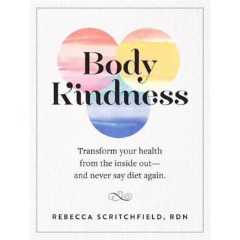 Body Kindness: Transform Your Health from th...
