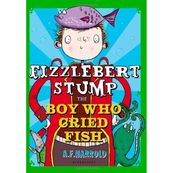 Fizzlebert Stump: The Boy Who Cried Fish