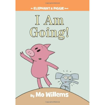 英文原版 获奖绘本小猪与小象 I Am Going!
