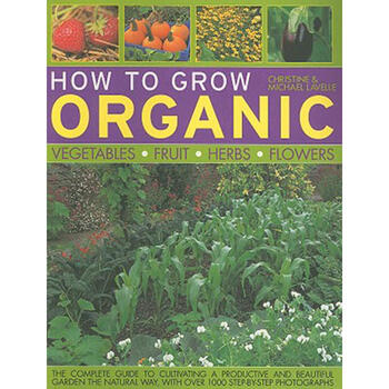 How to Grow Organic Vegetables, Fruit, Herbs...