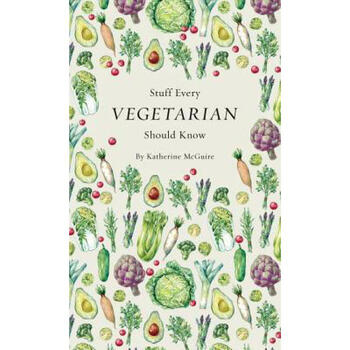 Stuff Every Vegetarian Should Know