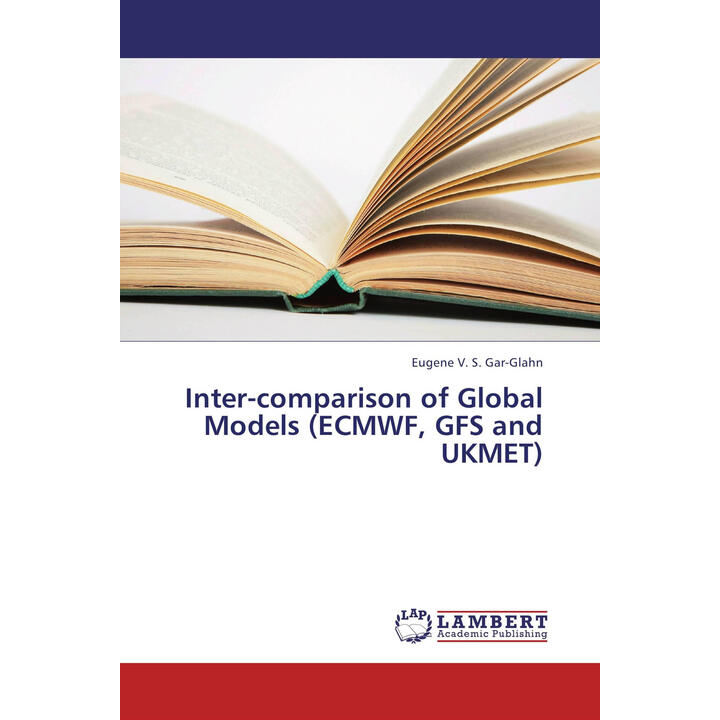 《预订 学位论文Inter-comparison of Global Models (ECMWF, GFS and UKMET)》【摘要 书评 ...