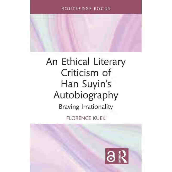 《预售 An Ethical Literary Criticism of Han Suyin’s Autobiography韩素音自传的文学 ...