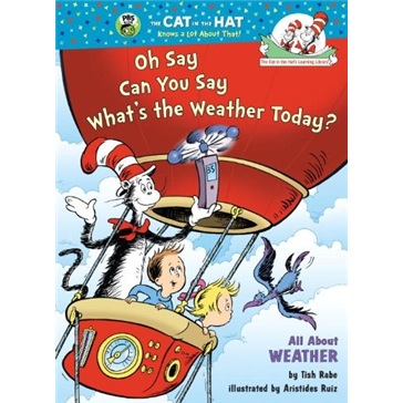 Oh Say Can You Say Whats the Weather Today