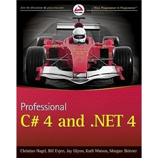 Professional C# 4.0 and .NET 4 (Wrox Programmer to Programmer) C#高级编程 英文原版