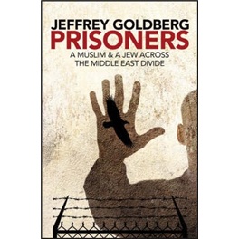 Prisoners: A Muslim and a Jew Across the Middle East Divide