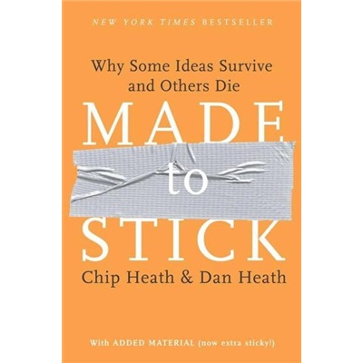 Made to Stick 粘住:为什么我们记住了这些,忘掉了那些?