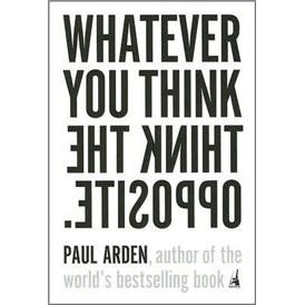 Whatever You Think, Think the Opposite