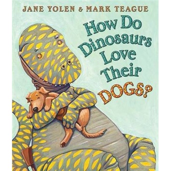 How Do Dinosaurs Love Their Dogs? [Board Book][跟着恐龙爱小狗]