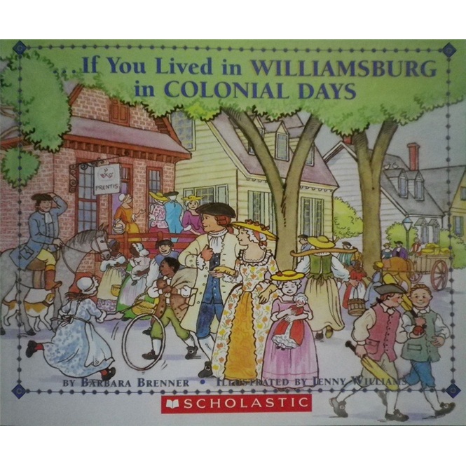 If You Lived in Williamsburg in Colonial Days