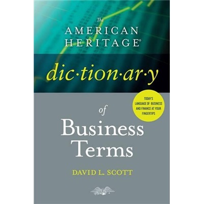 The American Heritage Dictionary of Business Terms 美国传统商业术语字典