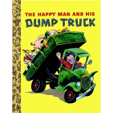 The Happy Man and His Dump Truck (Little Golden Treasures)