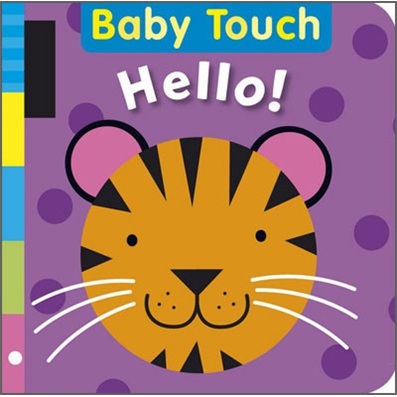 Baby Touch: Hello! 婴儿触摸书：你好！