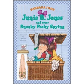 Junie B. Jones and Some Sneaky Peeky Spying