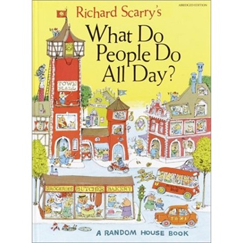 Richard Scarry's What Do People Do All Day?斯凯瑞童书：忙忙碌碌镇 英文原版