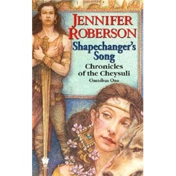 Shapechanger's Song (Chronicles of the Cheysuli, Bk.1:Shapechangers and Bk. 2:The Song of Homana)