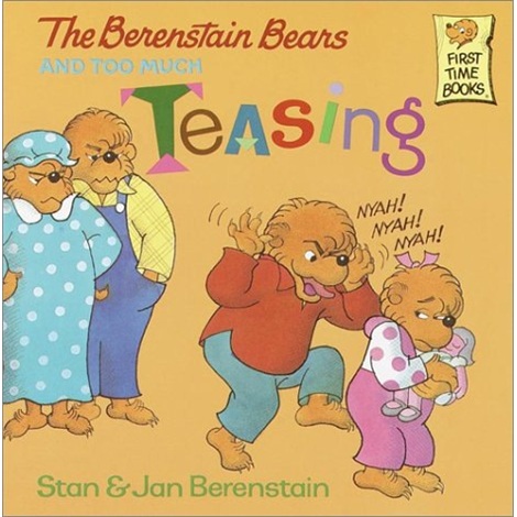 The Berenstain Bears and Too Much Teasing贝贝熊系列