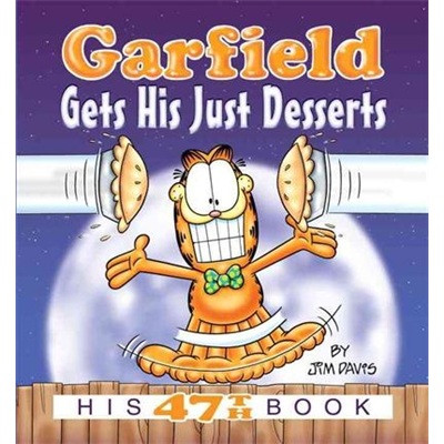 Garfield Gets His Just Desserts: His 47th Book