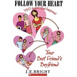 Follow Your Heart #1: Your Best Friend's Boyfriend 伴随你的心灵1: 你最好朋友的男朋友