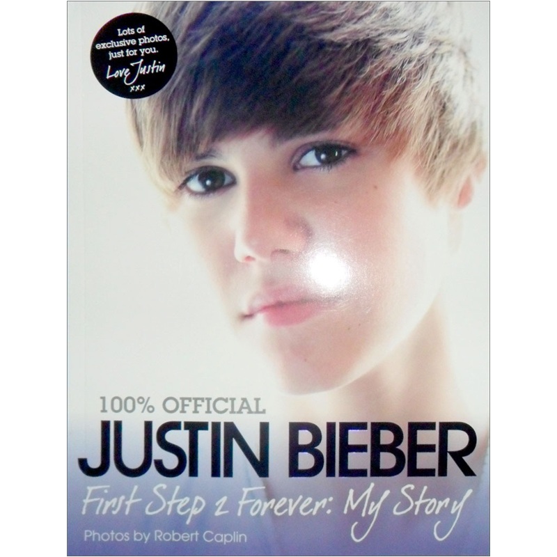 100% Official Justin Bieber - First Step 2 Forever: My Story 贾斯汀·比伯：永远的第一步·我的故事