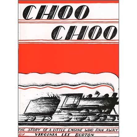 Choo Choo: The Story of a Little Engine Who Ran away