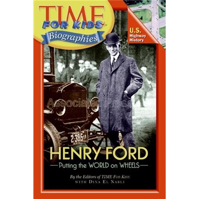 Time For Kids: Henry Ford[《时代》杂志儿童读物：亨利·福特]