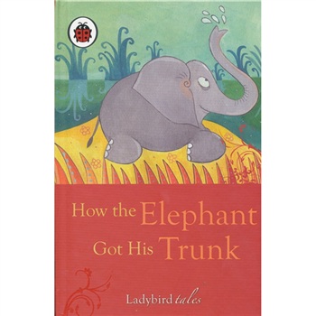 How the Elephant Got His Trunk 远古传奇系列图书：大象如何有了象鼻