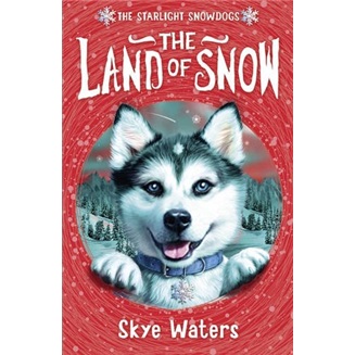The Land of Snow (The Starlight Snowdogs) 英文原版