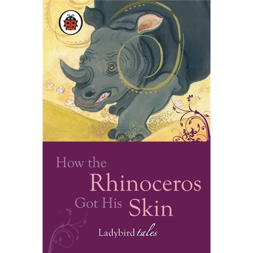 How the Rhinoceros Got His Skin 远古传奇系列图书