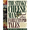 The Stinky Cheese Man and Other Fairly Stupid Tales臭臭的奶酪汉