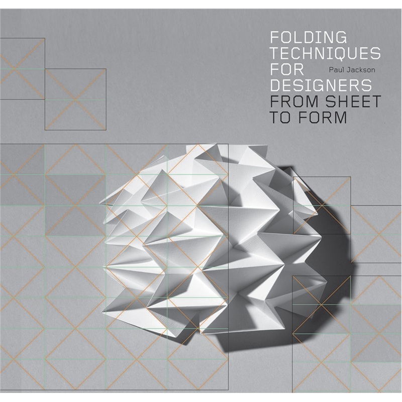 Folding Techniques for Designers: From Sheet to Form 设计师的折叠技术: 由纸张到成形 英文原版