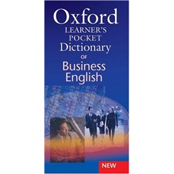 Oxford Learner's Pocket Dictionary of Business English[牛津初级商务英语袖珍词典(软皮)]