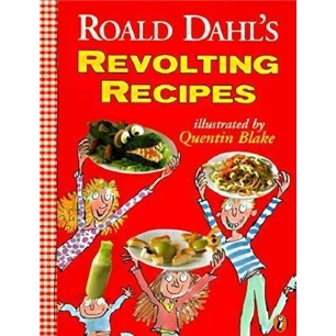 Roald Dahl's Revolting Recipes
