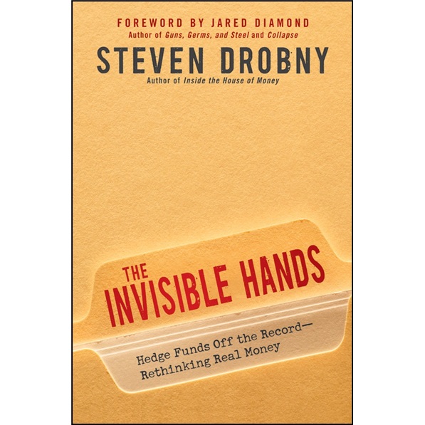 The Invisible Hands: Hedge Funds Off the Record - Rethinking Real Money