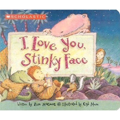 I Love You Stinky Face [Board Book][我爱你，臭宝贝]