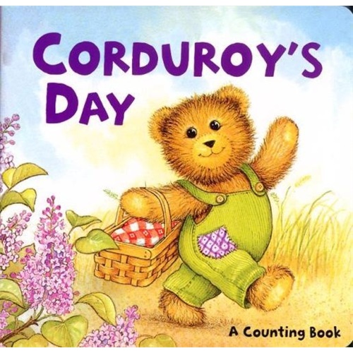 Corduroy's Day: A Counting Book [Board Book]